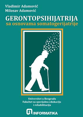 GERONTOPSIHIJATRIJA SA OSNOVAMA SOMATOGERIJATRIJE - Vladimir Adamović, Milosav Adamović | MAMUT