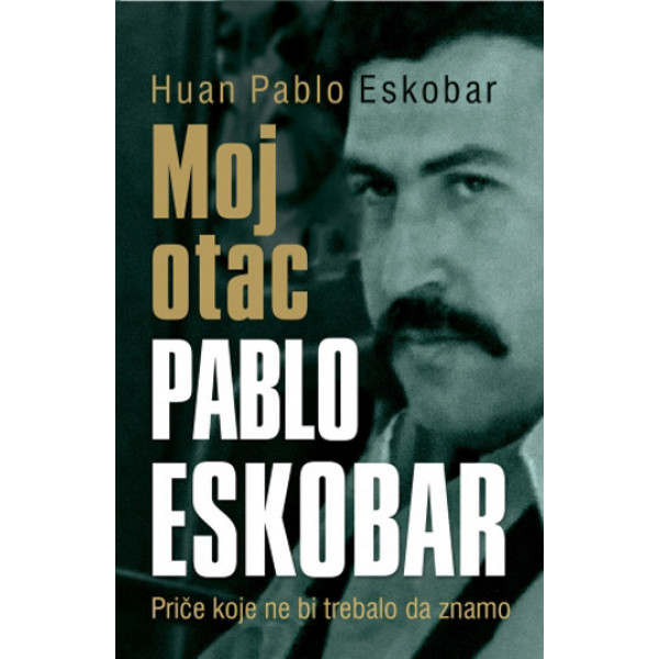 MOJ OTAC PABLO ESKOBAR - Huan Pablo Eskobar | MAMUT